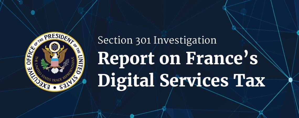Conclusion of USTR’s Investigation Under Section 301 into France’s ...