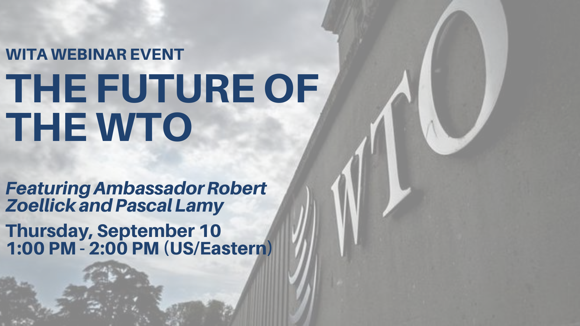 WITA Webinar on the Future of the WTO with Amb. Zoellick and Pascal ...