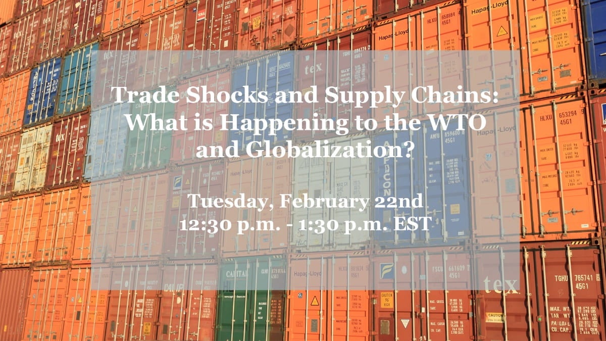 Trade Shocks and Supply Chains: What is Happening to the WTO and ...